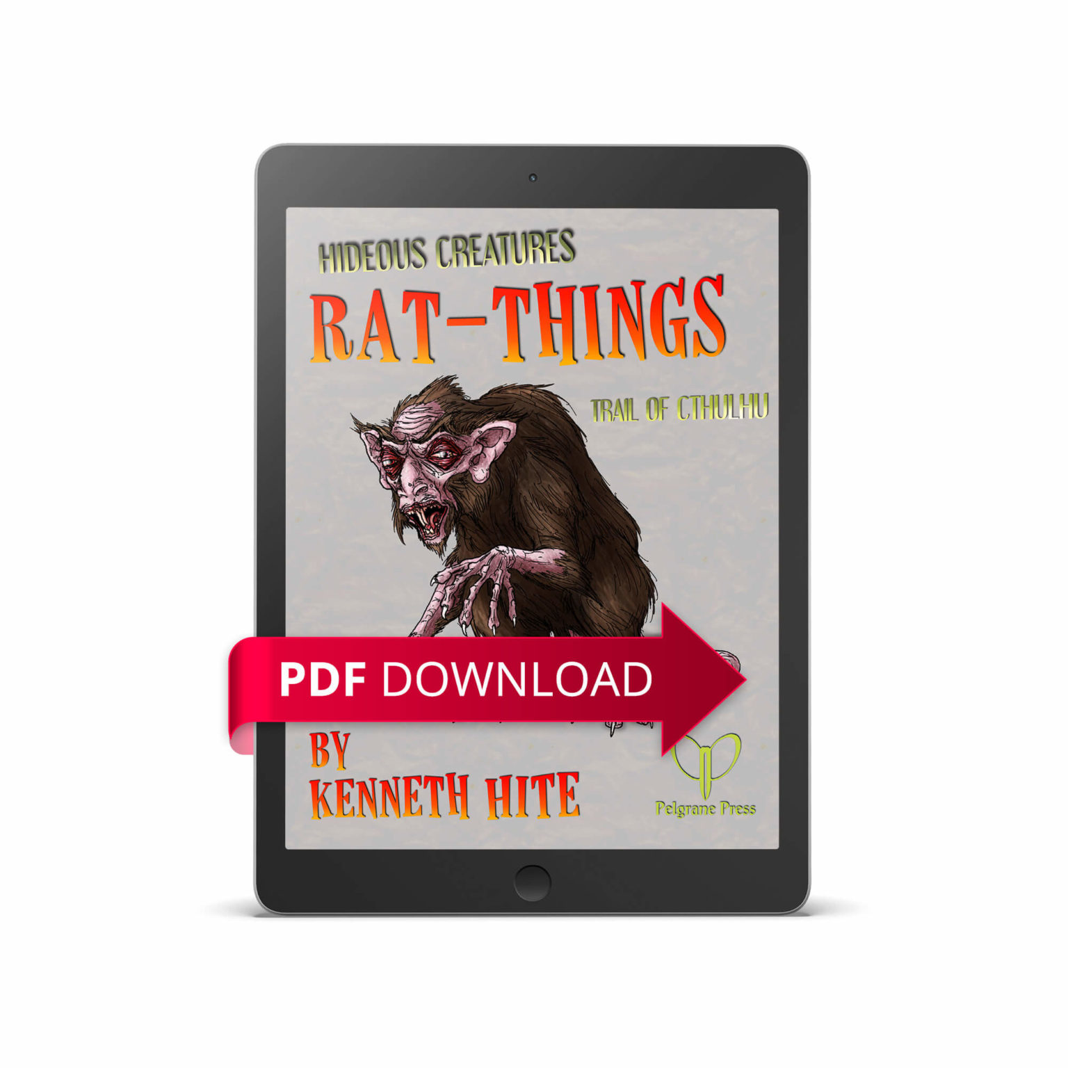 Hideous Creatures: Rat-Things – Pelgrane Press Ltd